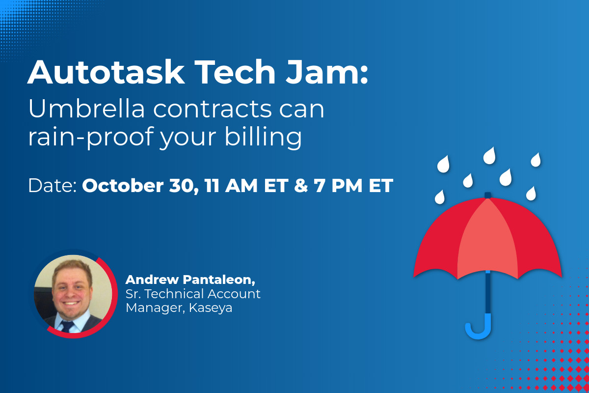 Autotask Tech Jam: Umbrella contracts - rain-proof your billing | Datto