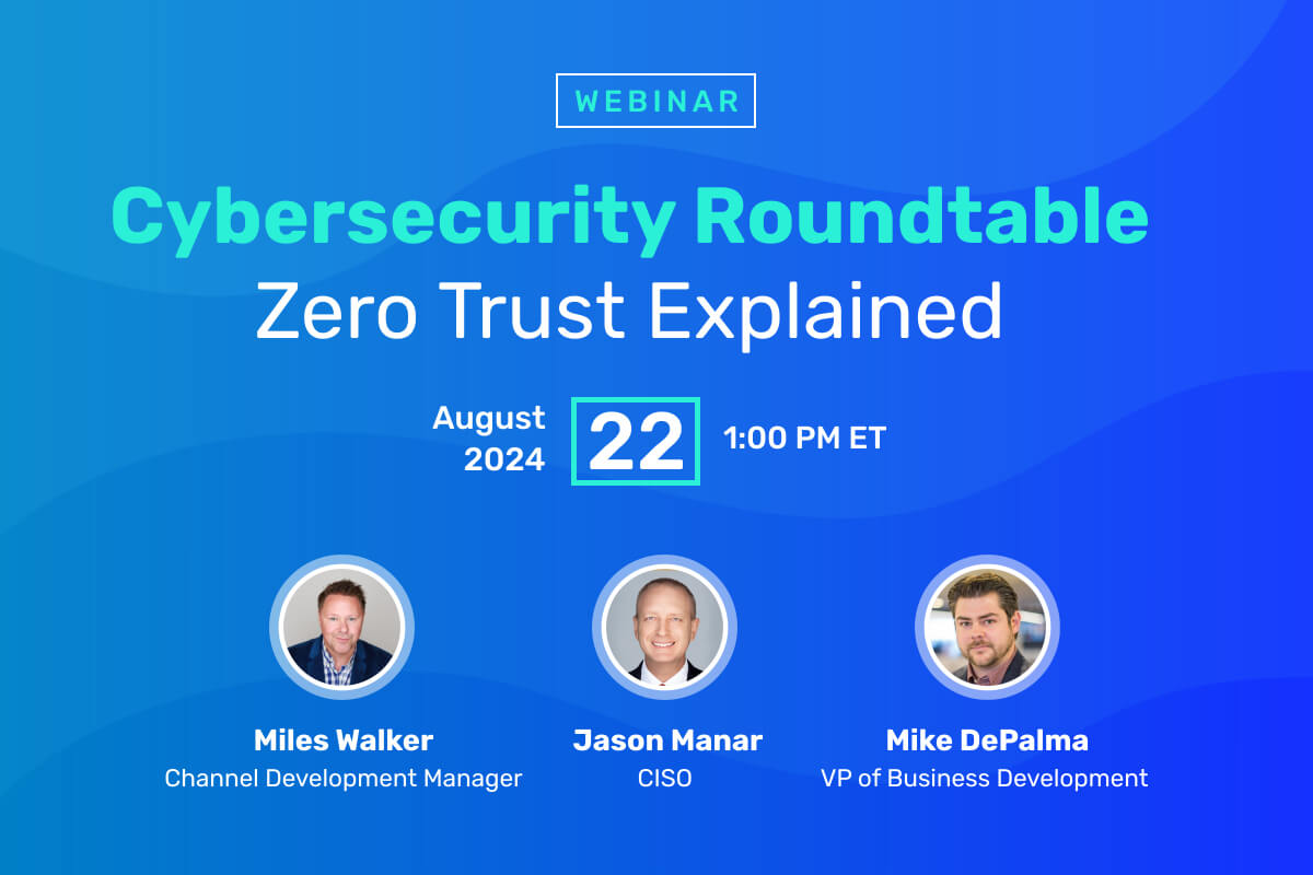 Cybersecurity Roundtable: Zero Trust Explained | Datto