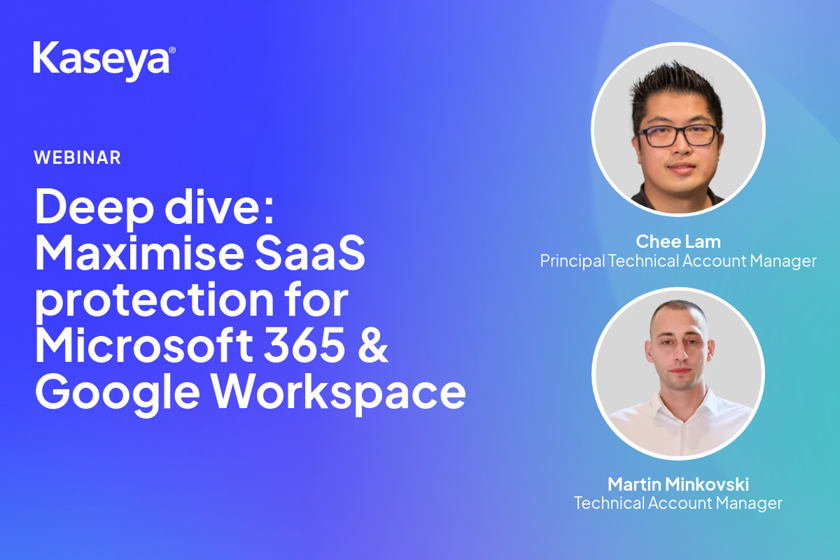 Deep Dive: Maximise SaaS Protection for Microsoft 365 & Google ...
