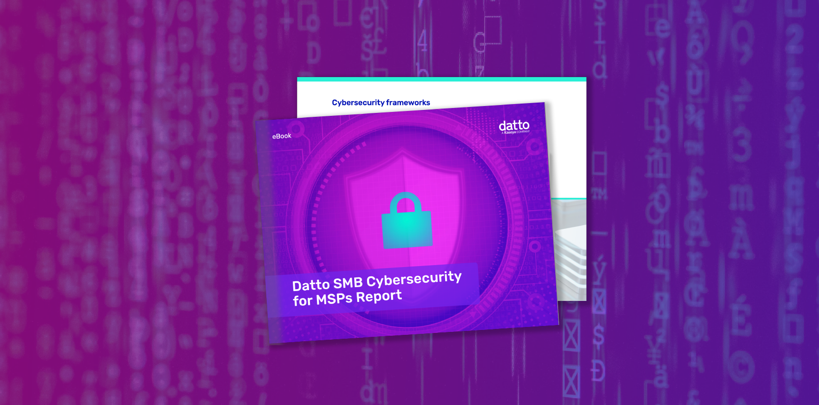 5 Key Takeaways from the Datto SMB Cybersecurity for MSPs Report | Datto